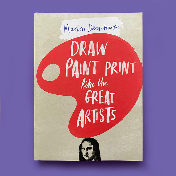 Draw Paint Print like a Great Artist - Mini Mad Things
